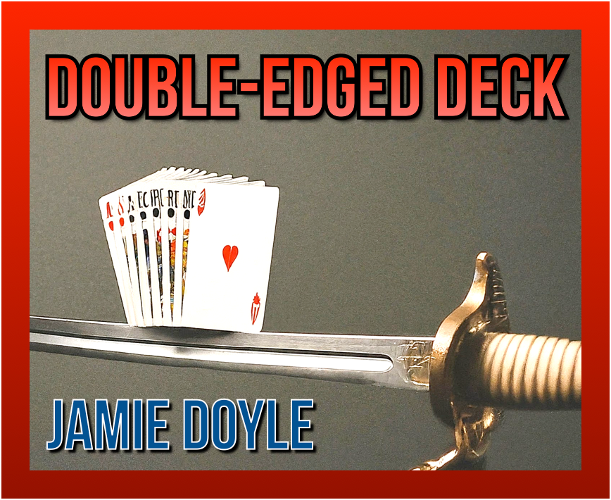Double-Edged Deck (Card Stab and the Sword of the Spirit) – Jamie Doyle Magic